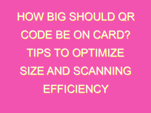 How Big Should QR Code Be on Card? Tips to Optimize Size and Scanning ...