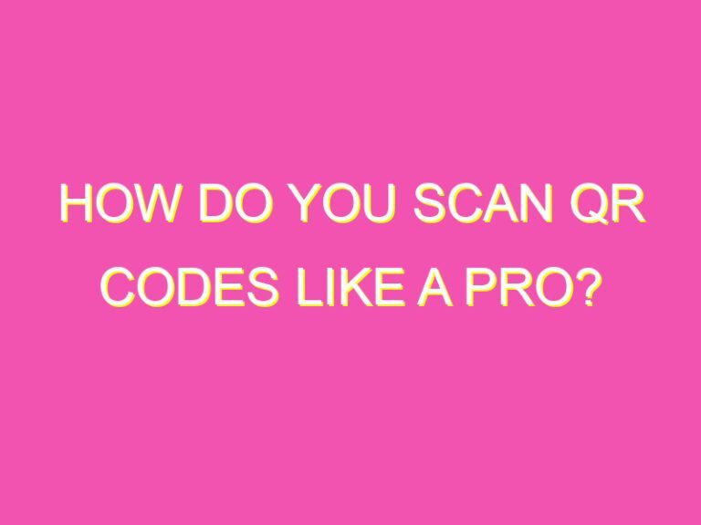 How Do You Scan QR Codes Like A Pro? - kurrently