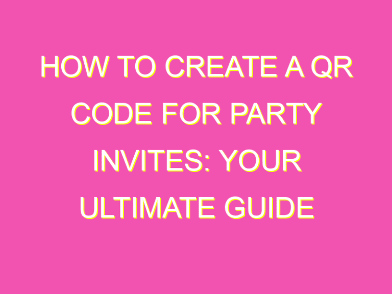 How to Create a QR Code for Party Invites: Your Ultimate Guide - kurrently