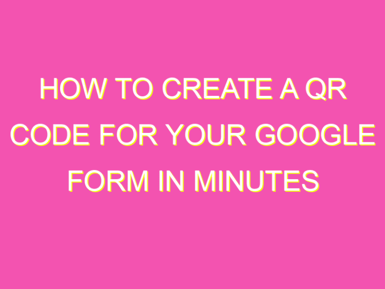 How to Create a QR Code for Your Google Form in Minutes - kurrently