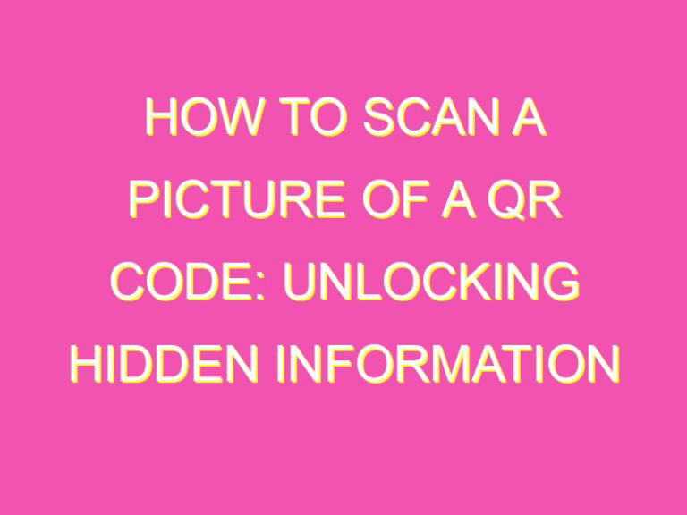 How to Scan a Picture of a QR Code: Unlocking Hidden Information ...