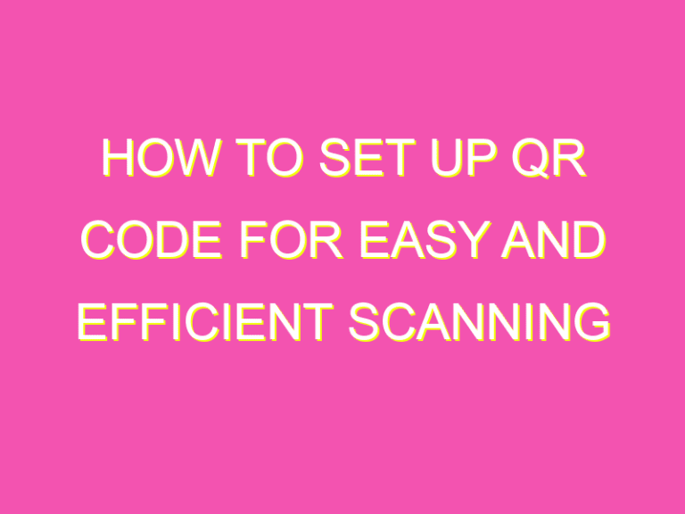 How to Set Up QR Code for Easy and Efficient Scanning - kurrently