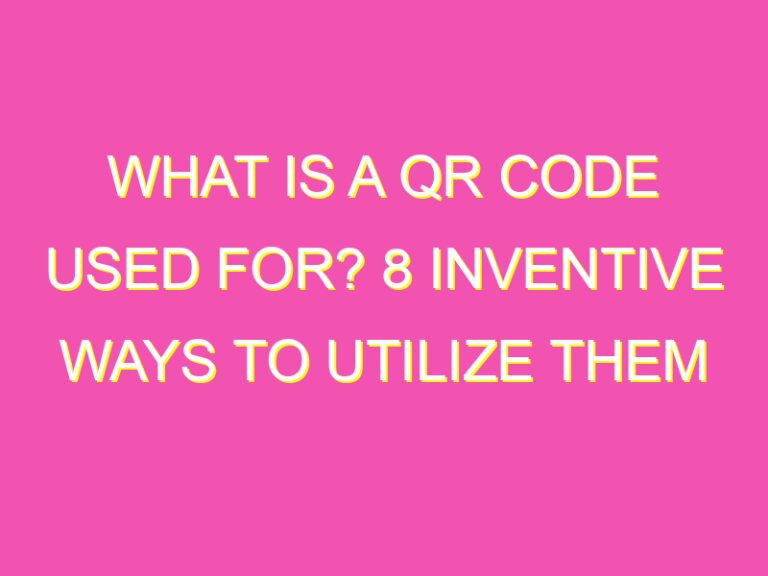 What is a QR code used for? 8 inventive ways to utilize them - kurrently